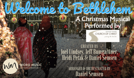 Welcome To Bethlehem Musical Video | Grande Prairie Church of Christ